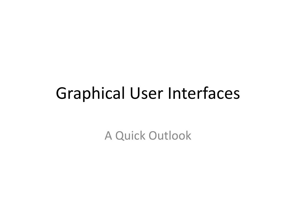 PPT - Graphical User Interfaces PowerPoint Presentation, free download ...