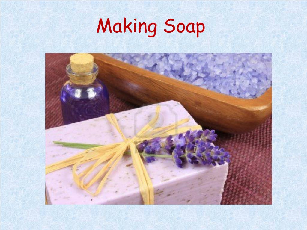 PPT - Making Soap PowerPoint Presentation, free download - ID:1971971