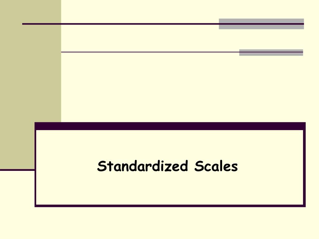 PPT - Standardized Scales PowerPoint Presentation, free download - ID ...