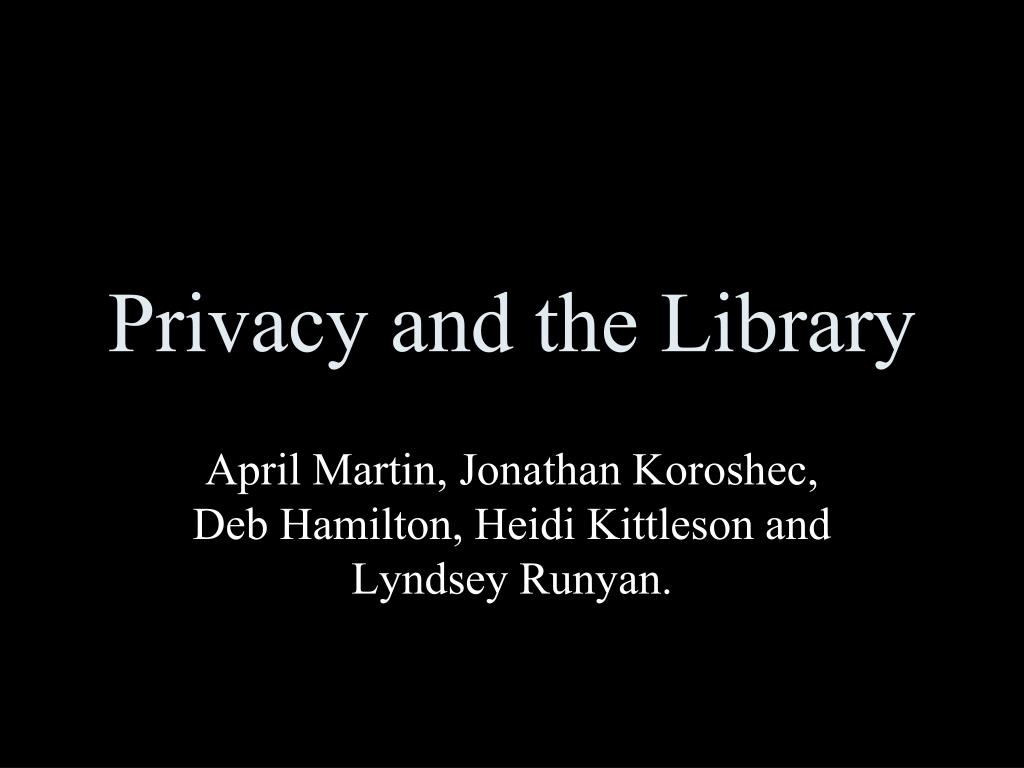 PPT - Privacy and the Library PowerPoint Presentation, free download ...