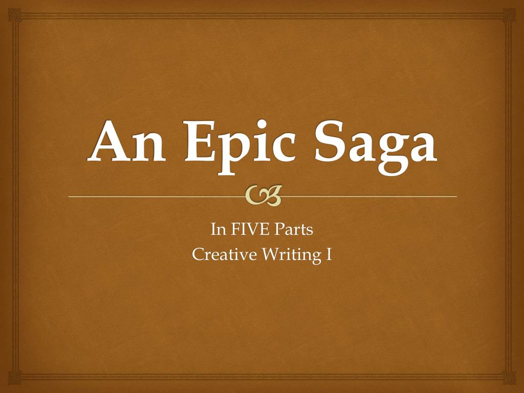 PPT - An Epic Saga PowerPoint Presentation, free download - ID:1973178