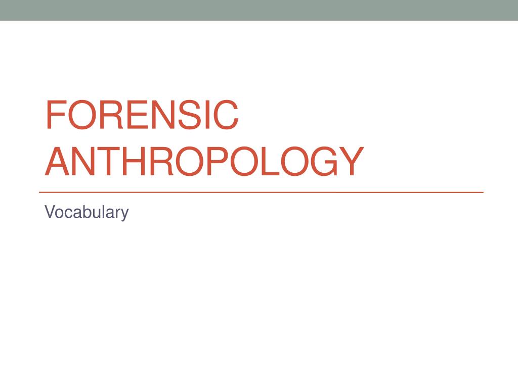PPT - Forensic Anthropology PowerPoint Presentation, free download - ID ...