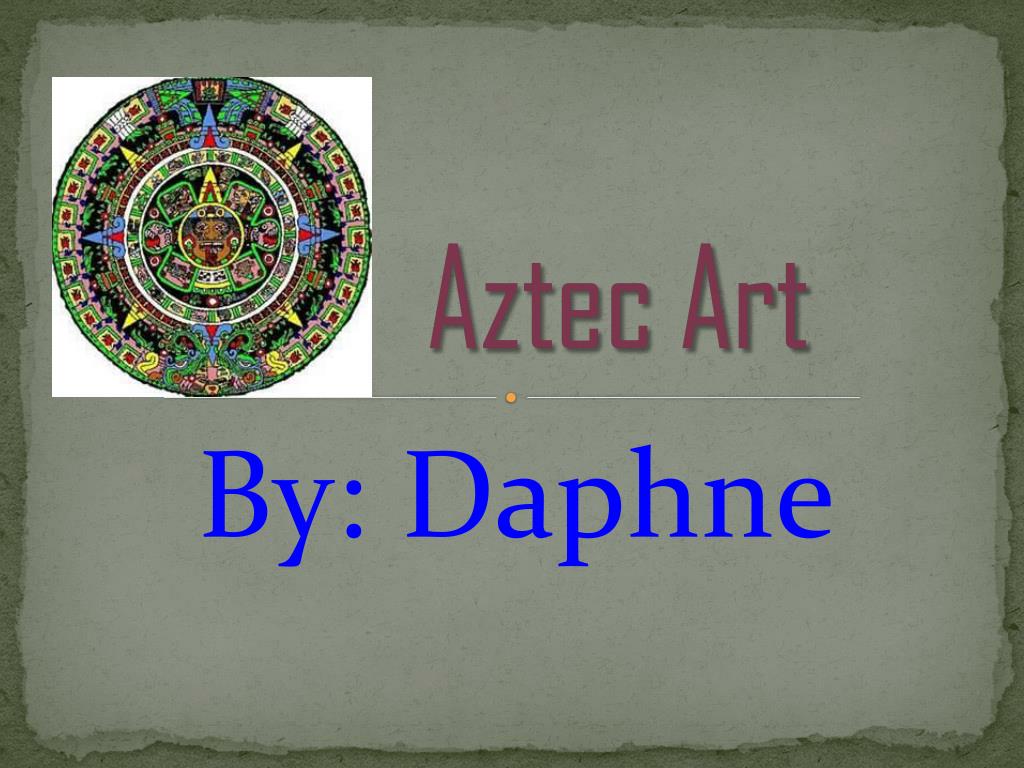 PPT - Aztec Art PowerPoint Presentation, free download - ID:1974819