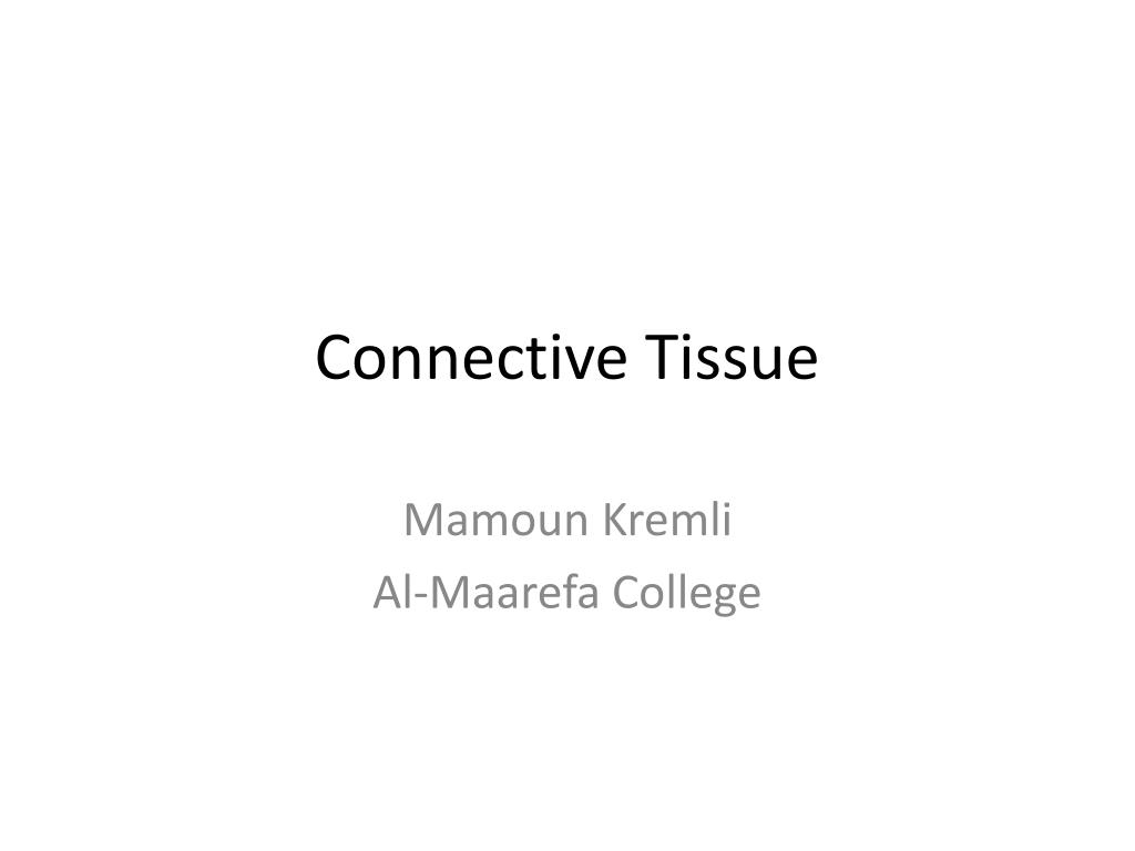 PPT - Connective Tissue PowerPoint Presentation, free download - ID:1974907