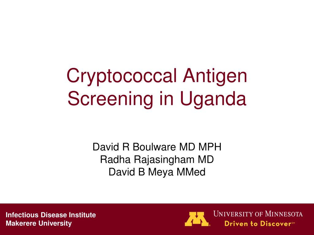 PPT - Cryptococcal Antigen Screening in Uganda PowerPoint Presentation ...