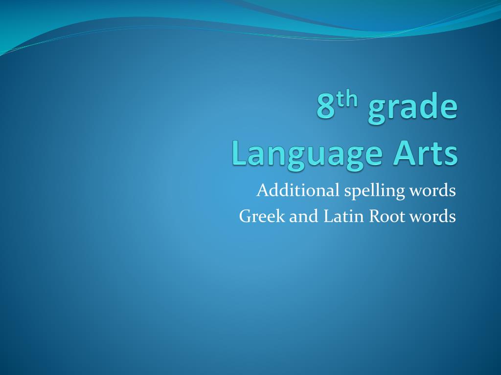 PPT - 8 th grade Language Arts PowerPoint Presentation, free download ...