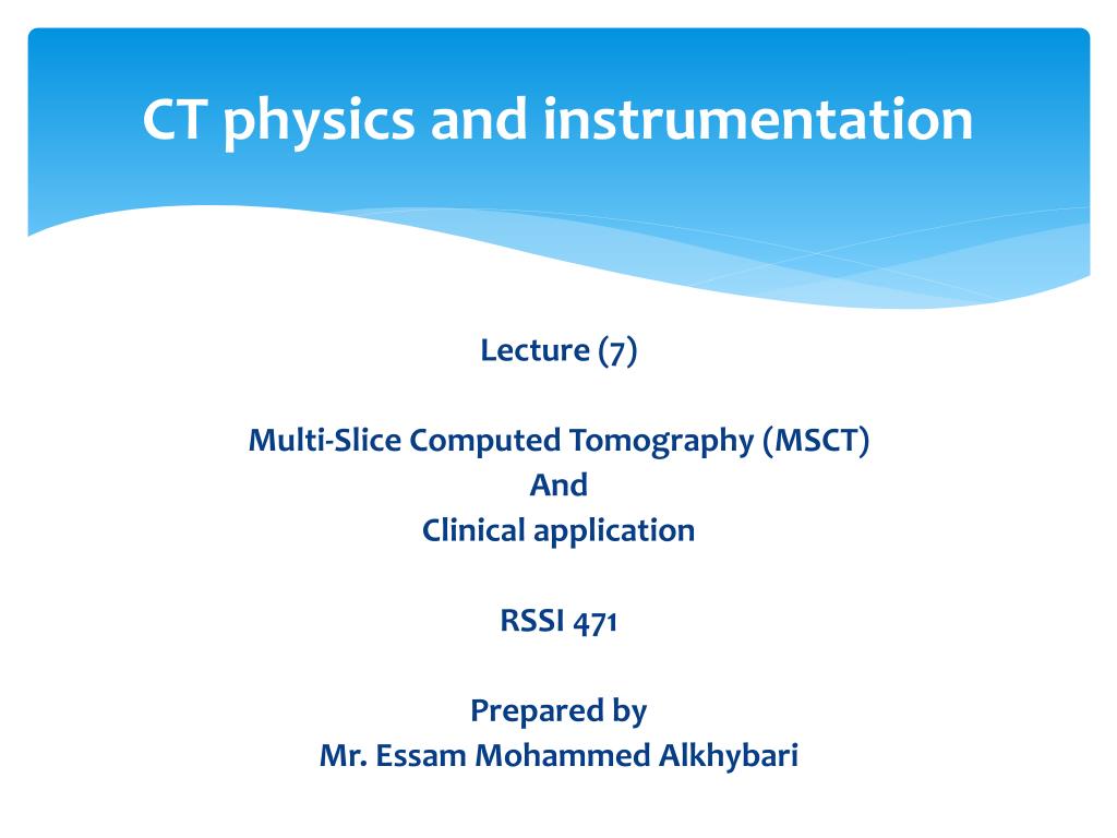 PPT - CT physics and instrumentation PowerPoint Presentation, free ...