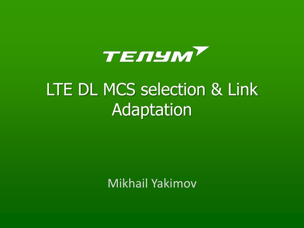 PPT - LTE DL MCS selection & Link Adaptation PowerPoint Presentation ...