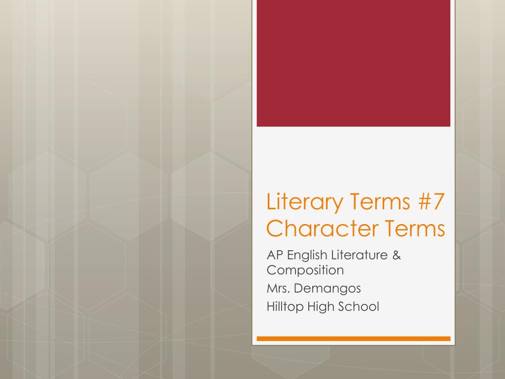 PPT - Literary Terms #7 Character Terms PowerPoint Presentation, free ...