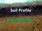 PPT - Soil Profile and Soil Horizons PowerPoint Presentation, free ...