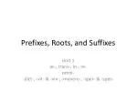 PPT - A List of Greek and Latin Word Roots, Prefixes and Suffixes ...