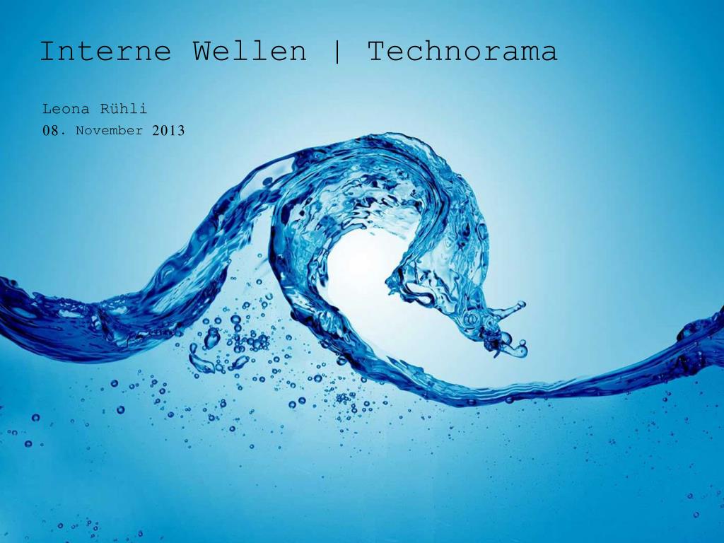 PPT - Interne Wellen | Technorama PowerPoint Presentation, free ...