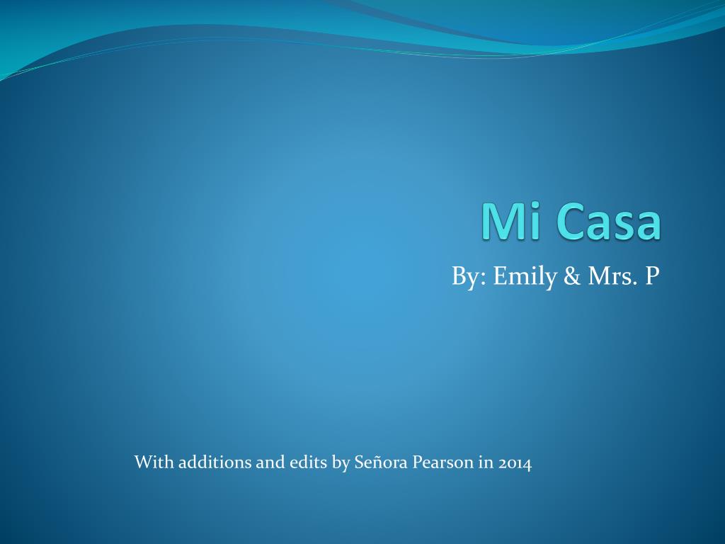 PPT - Mi Casa PowerPoint Presentation, free download - ID:1979230
