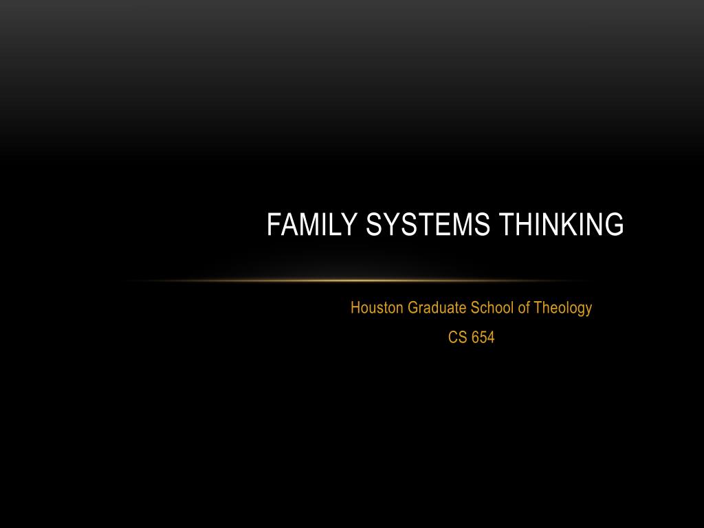 PPT - Family Systems Thinking PowerPoint Presentation, free download ...