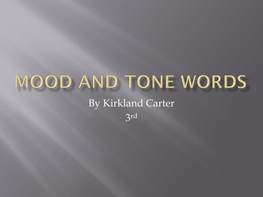 PPT - Mood and Tone Words PowerPoint Presentation, free download - ID ...