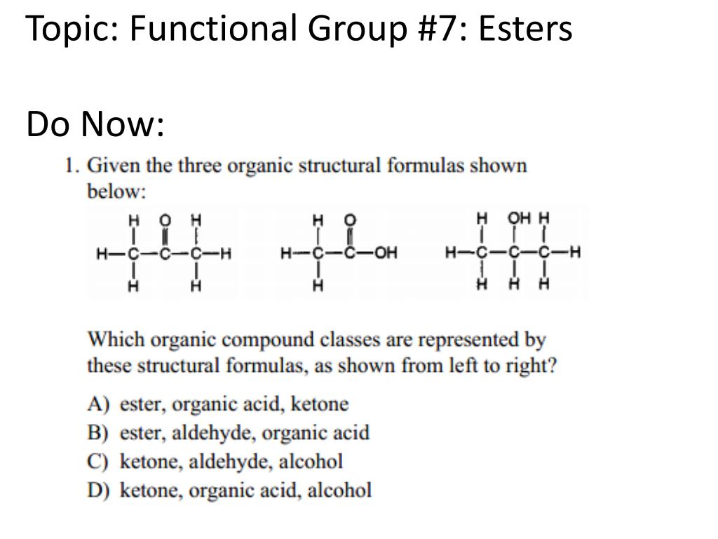 PPT - Topic: Functional Group #7: Esters Do Now: PowerPoint ...