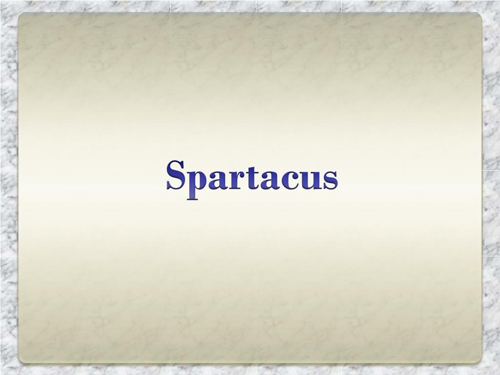 PPT - Spartacus PowerPoint Presentation, free download - ID:1980961