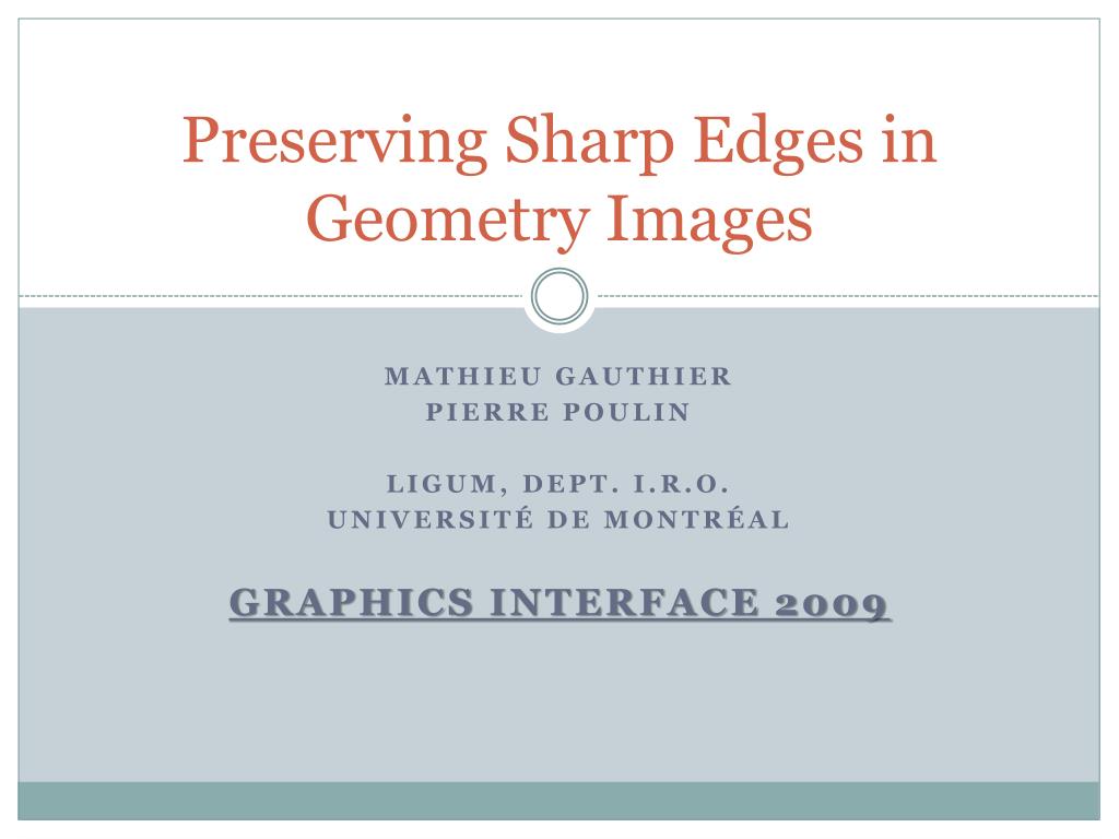 PPT - Preserving Sharp Edges in Geometry Images PowerPoint Presentation ...