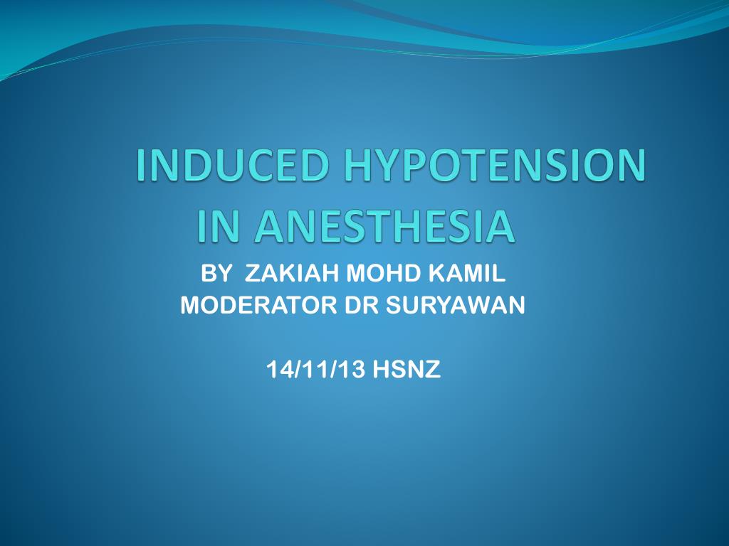 PPT - INDUCED HYPOTENSION IN ANESTHESIA PowerPoint Presentation, free ...