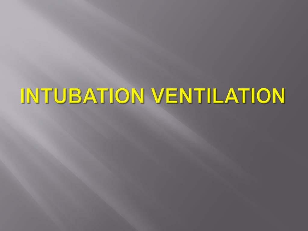 PPT - Intubation ventilation PowerPoint Presentation, free download ...