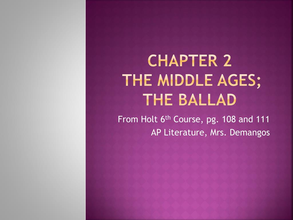PPT - Chapter 2 The Middle ages; the ballad PowerPoint Presentation ...
