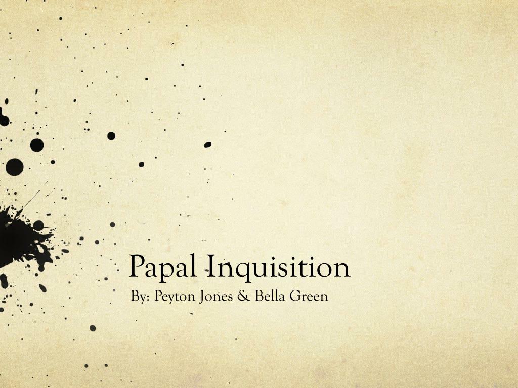 PPT - Papal Inquisition PowerPoint Presentation, free download - ID:1982736