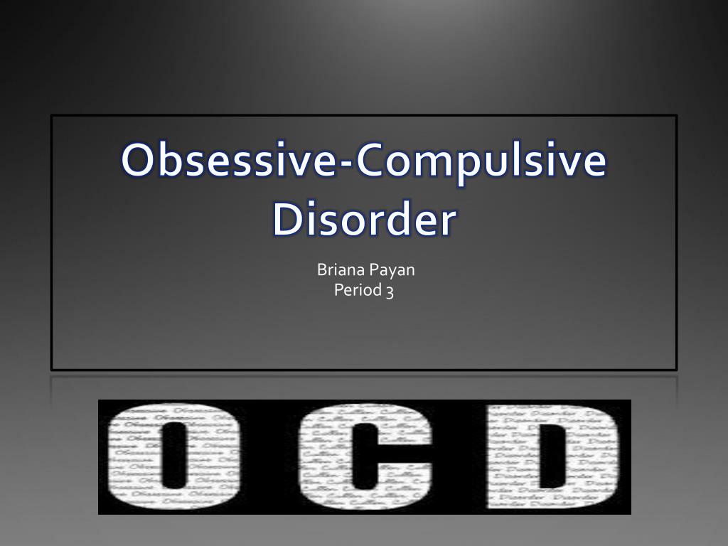 PPT - Obsessive-Compulsive Disorder PowerPoint Presentation, free ...