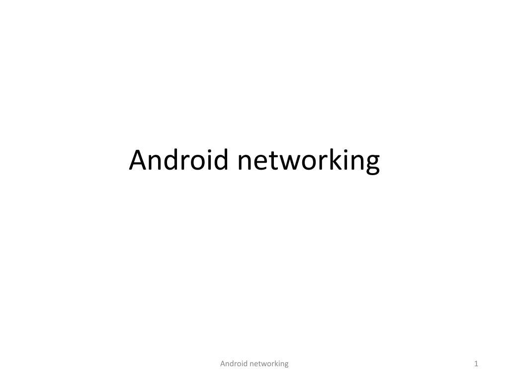 PPT - Android networking PowerPoint Presentation, free download - ID ...