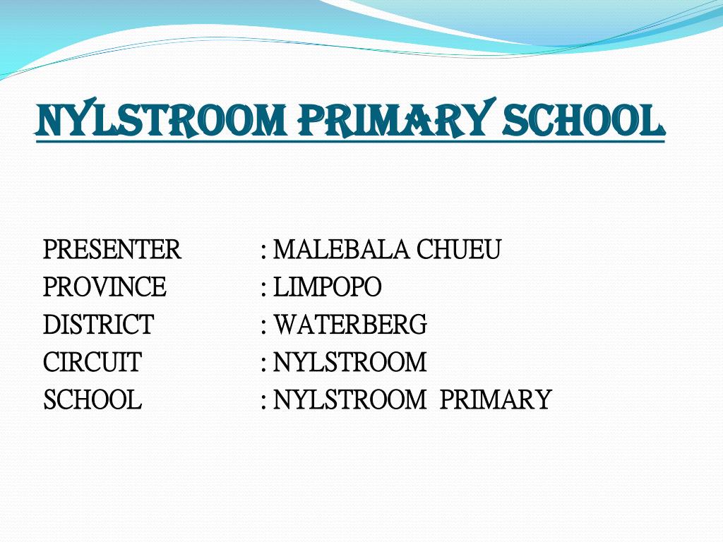 PPT - NYLSTROOM PRIMARY SCHOOL PowerPoint Presentation, free download ...
