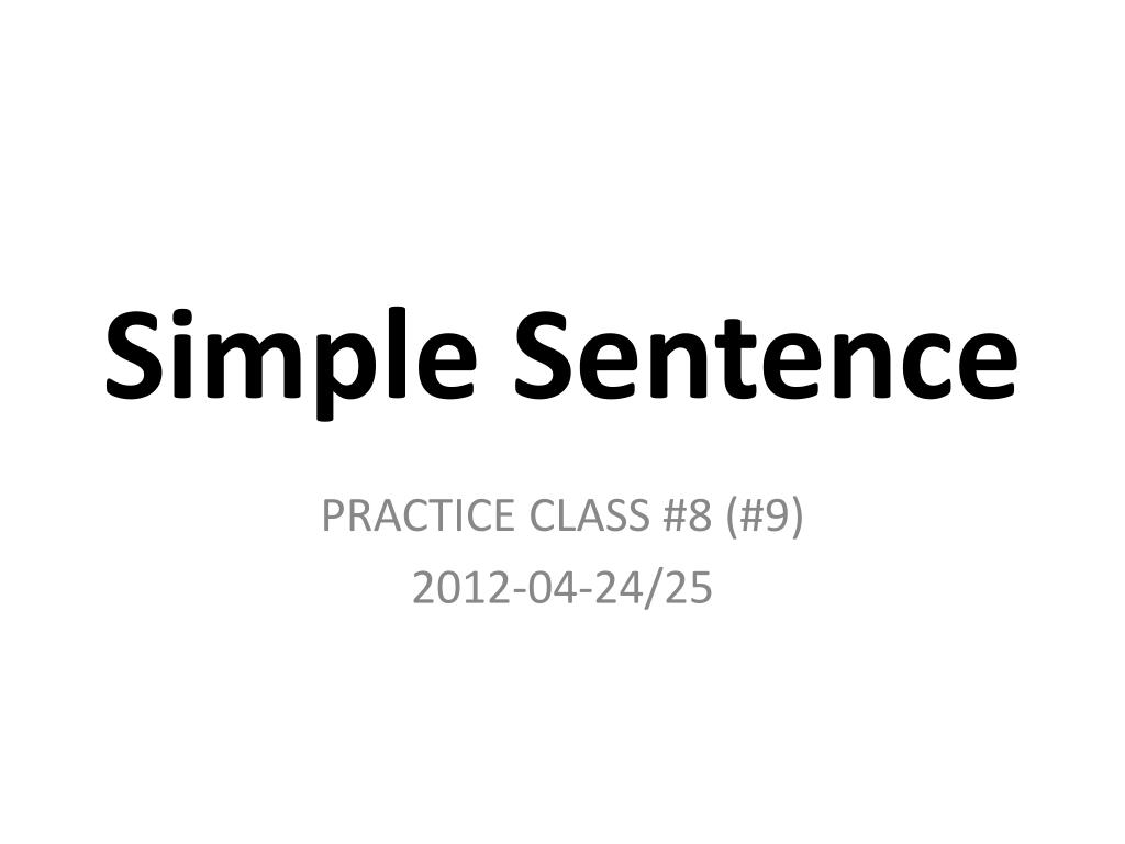 PPT - Simple Sentence PowerPoint Presentation, free download - ID:1983509