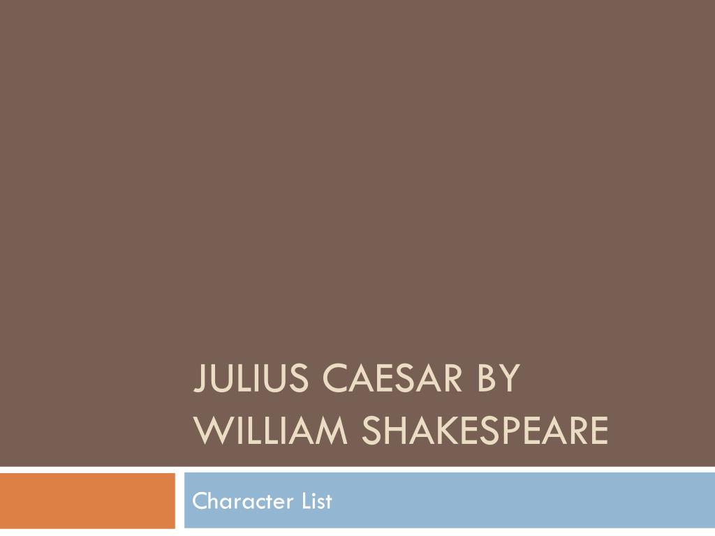 PPT - Julius Caesar by William Shakespeare PowerPoint Presentation ...