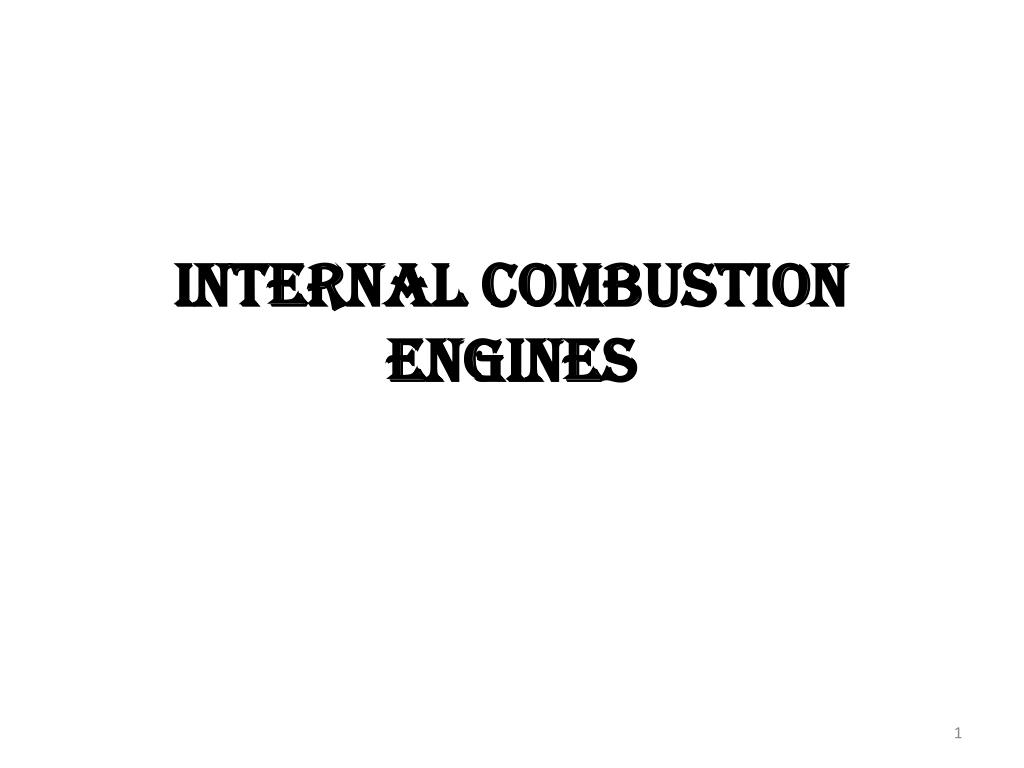 PPT - INTERNAL COMBUSTION ENGINES PowerPoint Presentation, free ...