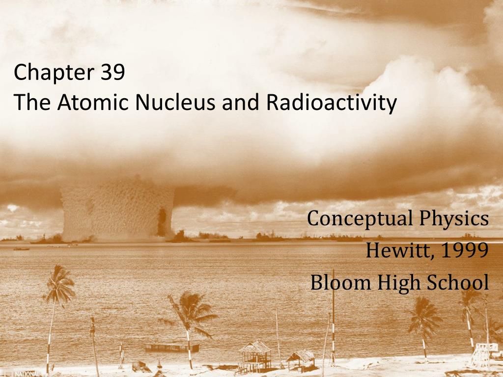 PPT - Chapter 39 The Atomic Nucleus and Radioactivity PowerPoint ...