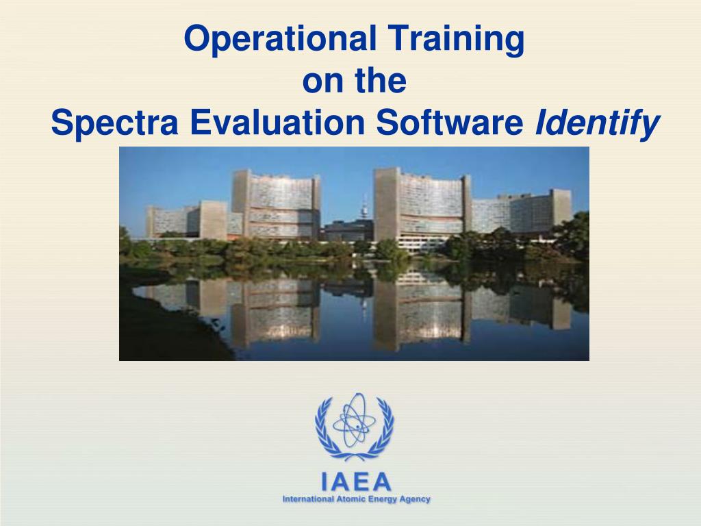 PPT - Operational Training on the Spectra Evaluation Software Identify ...