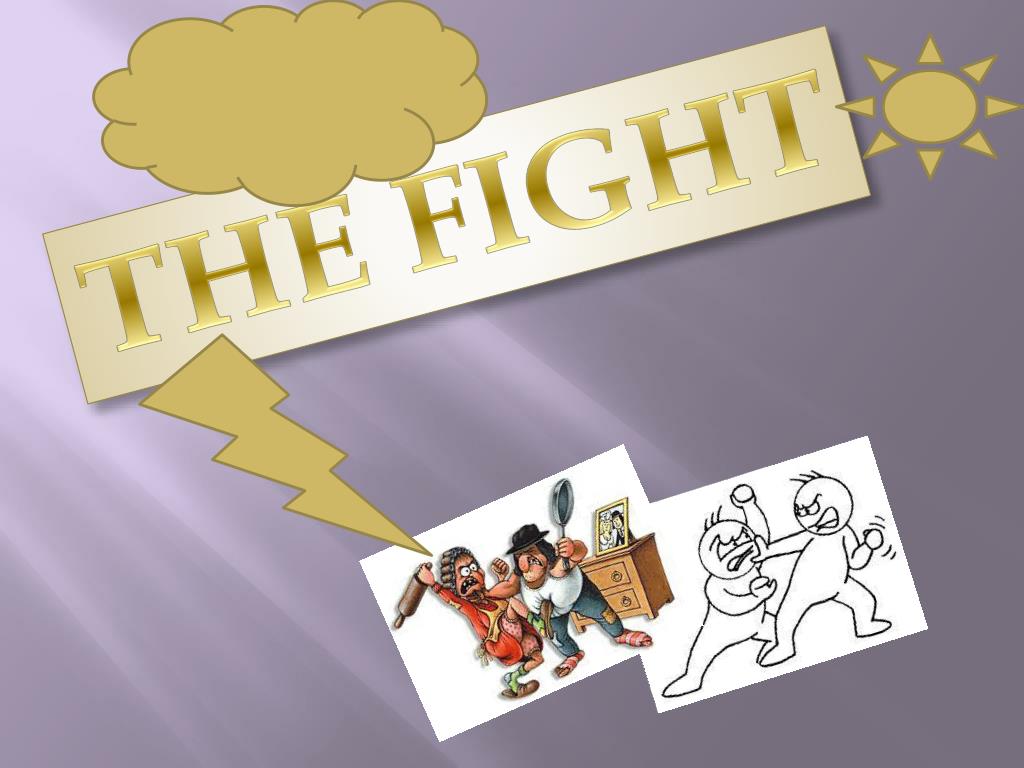 PPT - THE FIGHT PowerPoint Presentation, free download - ID:1985362
