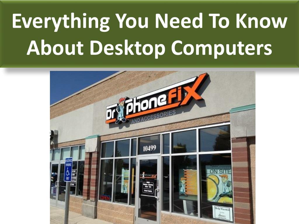 PPT - Everything You Need To Know About Desktop Computers PowerPoint ...