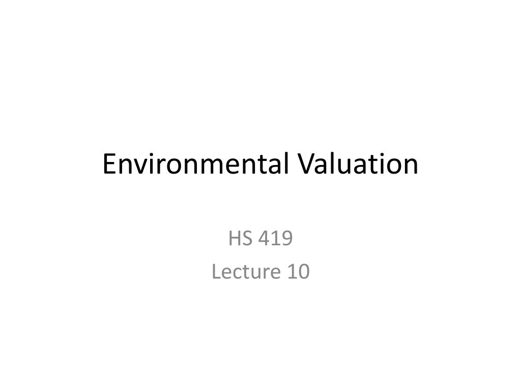 PPT - Environmental Valuation PowerPoint Presentation, free download ...