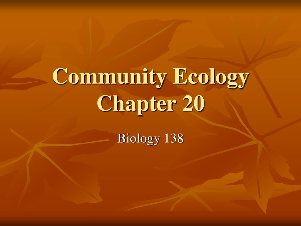 PPT - Community Ecology Chapter 20 PowerPoint Presentation, free ...