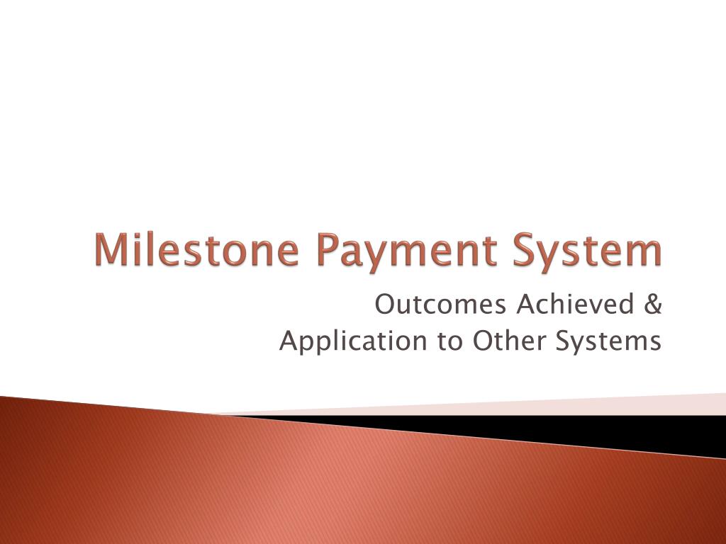 PPT - Milestone Payment System PowerPoint Presentation, free download ...