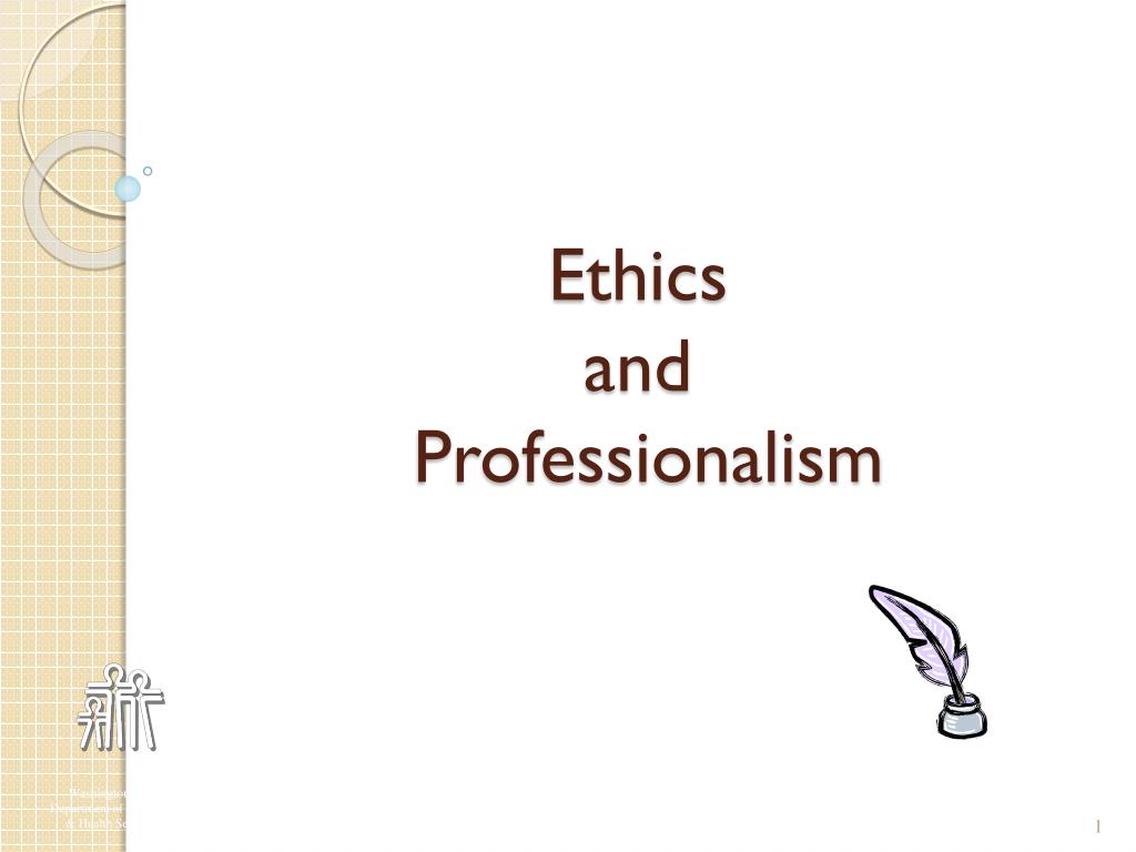 PPT - Ethics and Professionalism PowerPoint Presentation, free download ...