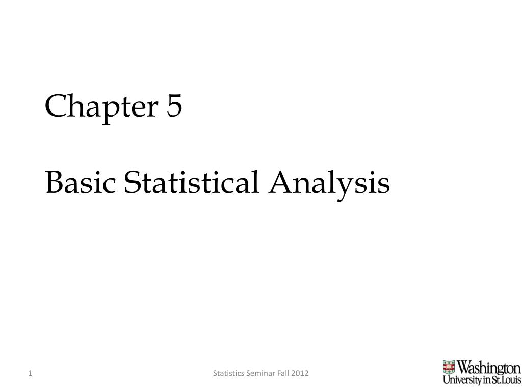 PPT - Chapter 5 Basic Statistical Analysis PowerPoint Presentation ...