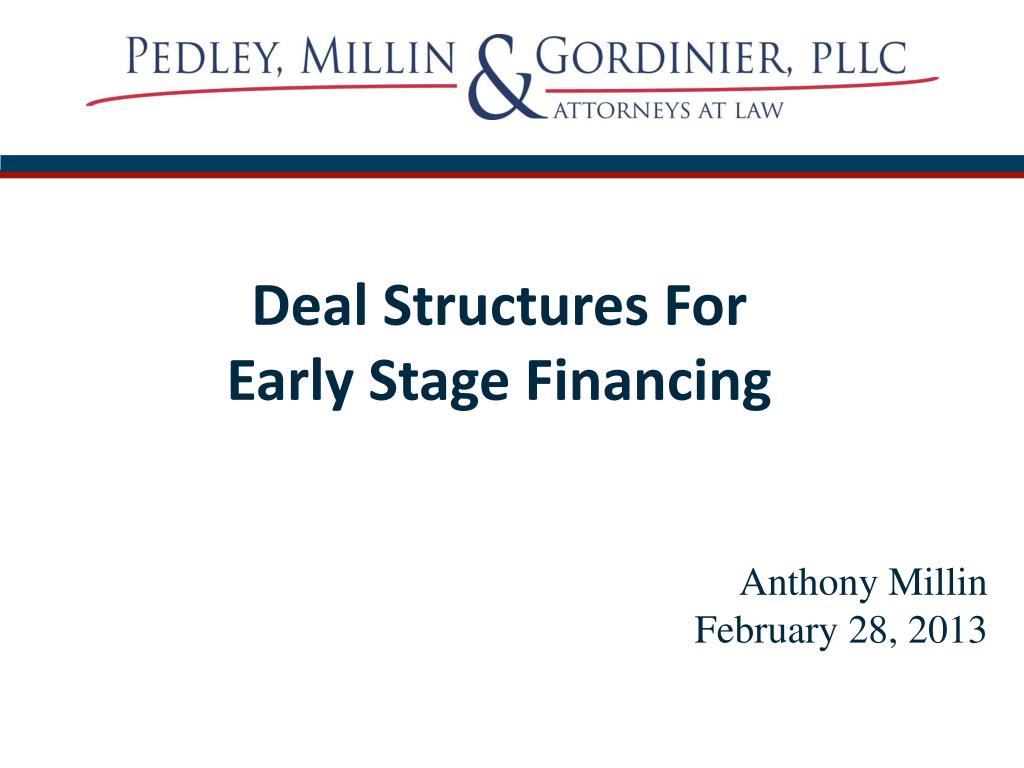 PPT - Deal Structures For Early Stage Financing PowerPoint Presentation ...