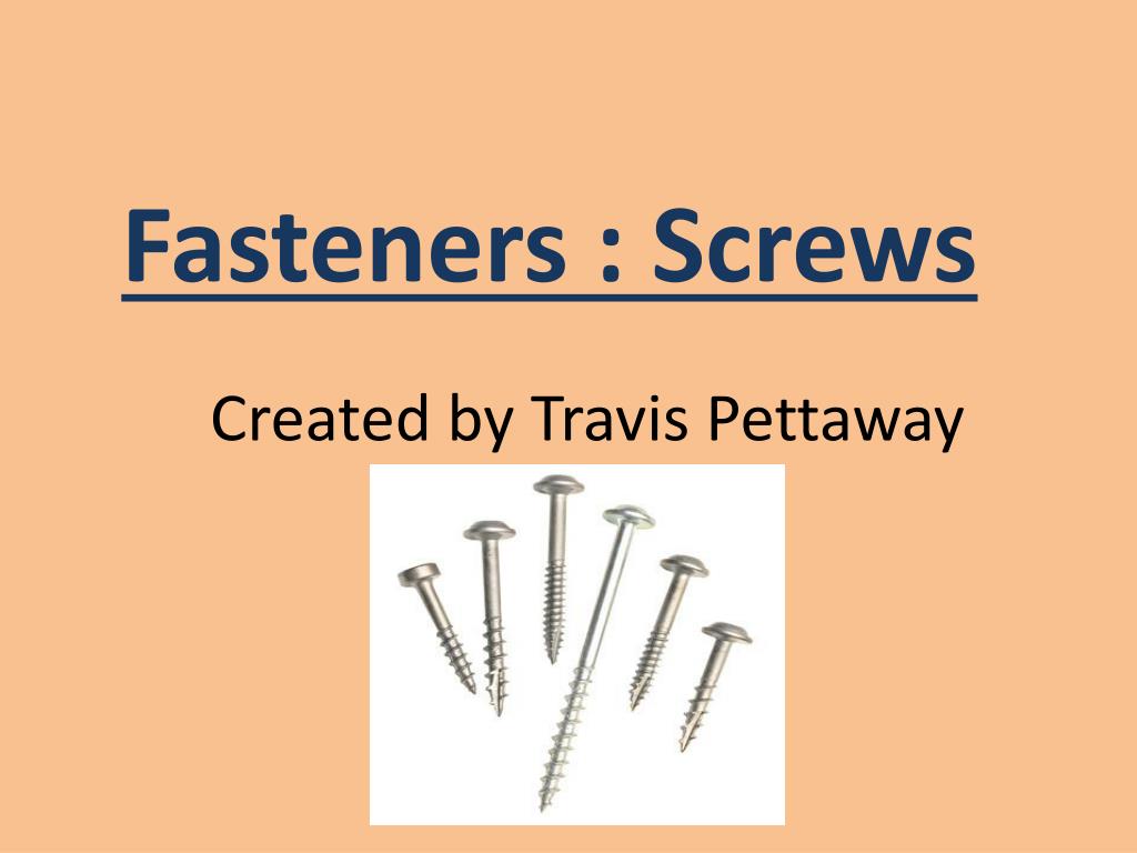 PPT - Fasteners : Screws PowerPoint Presentation, free download - ID ...
