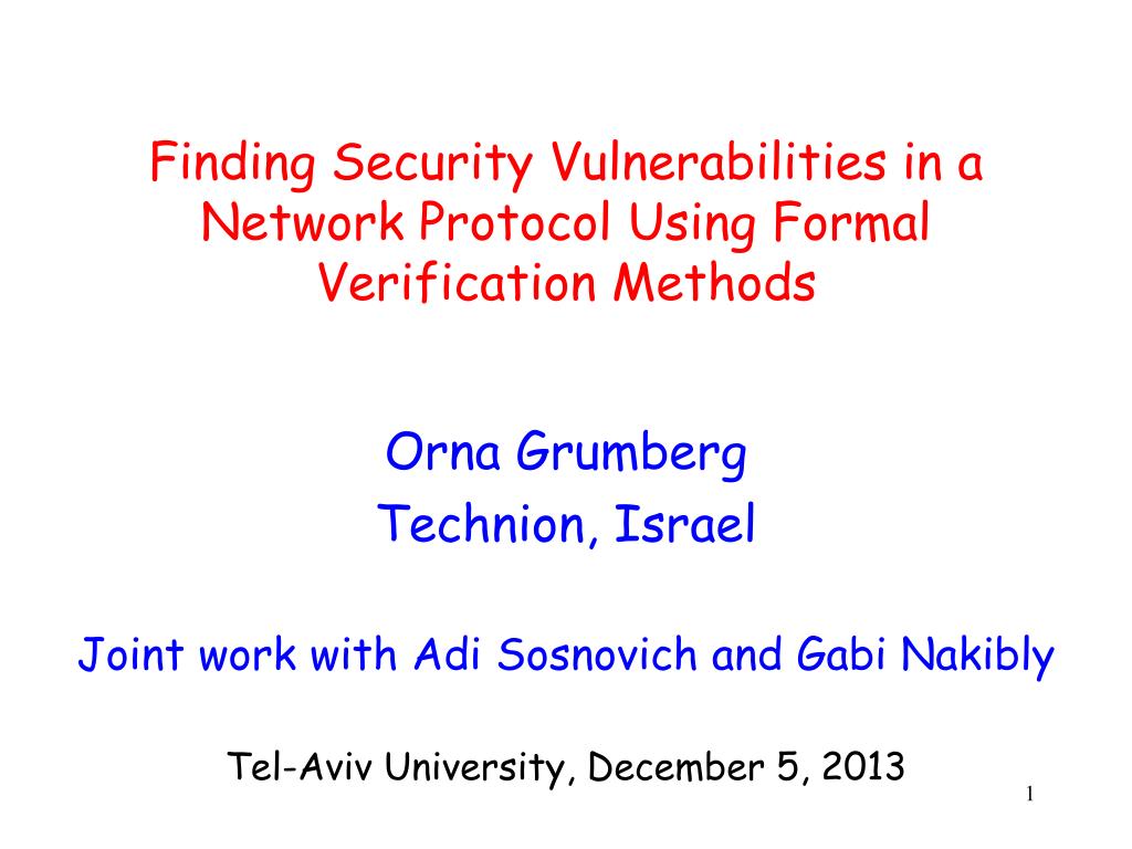 PPT - Finding Security Vulnerabilities in a Network Protocol Using Formal Verification Methods ...