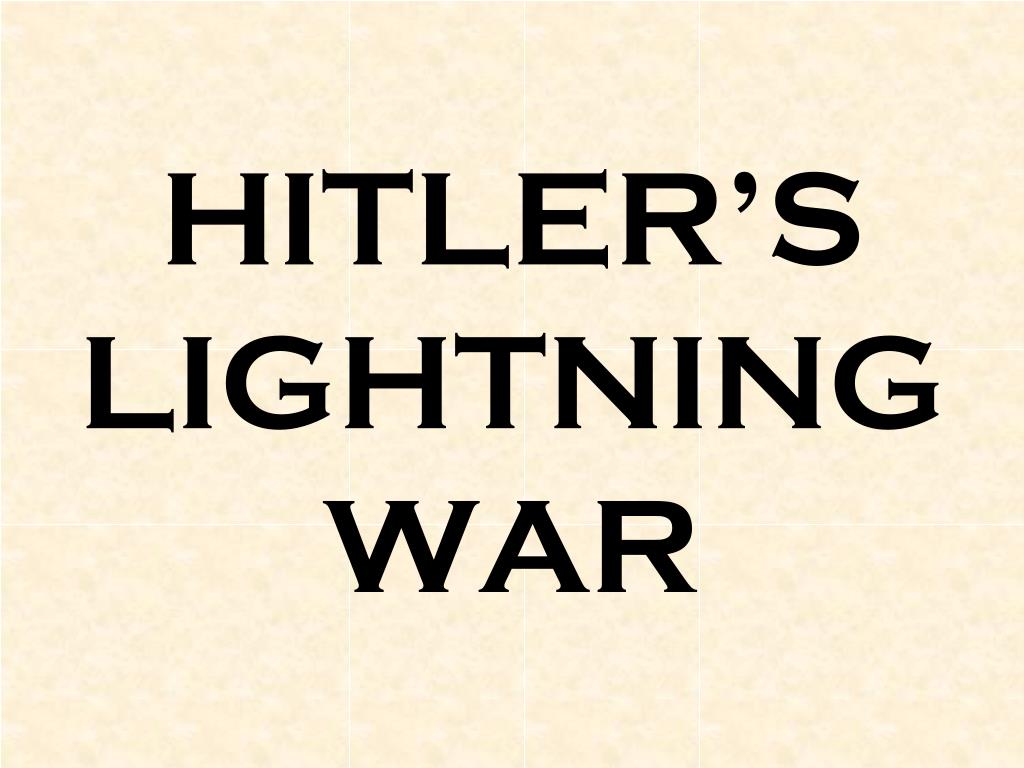 PPT - HITLER’S LIGHTNING WAR PowerPoint Presentation, free download ...