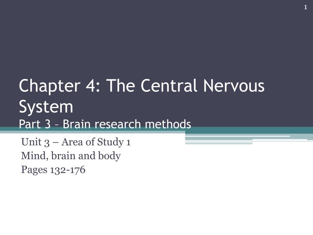 PPT - Chapter 4: The Central Nervous System Part 3 – Brain research ...