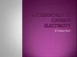 PPT - Introduction to Electricity PowerPoint Presentation, free ...