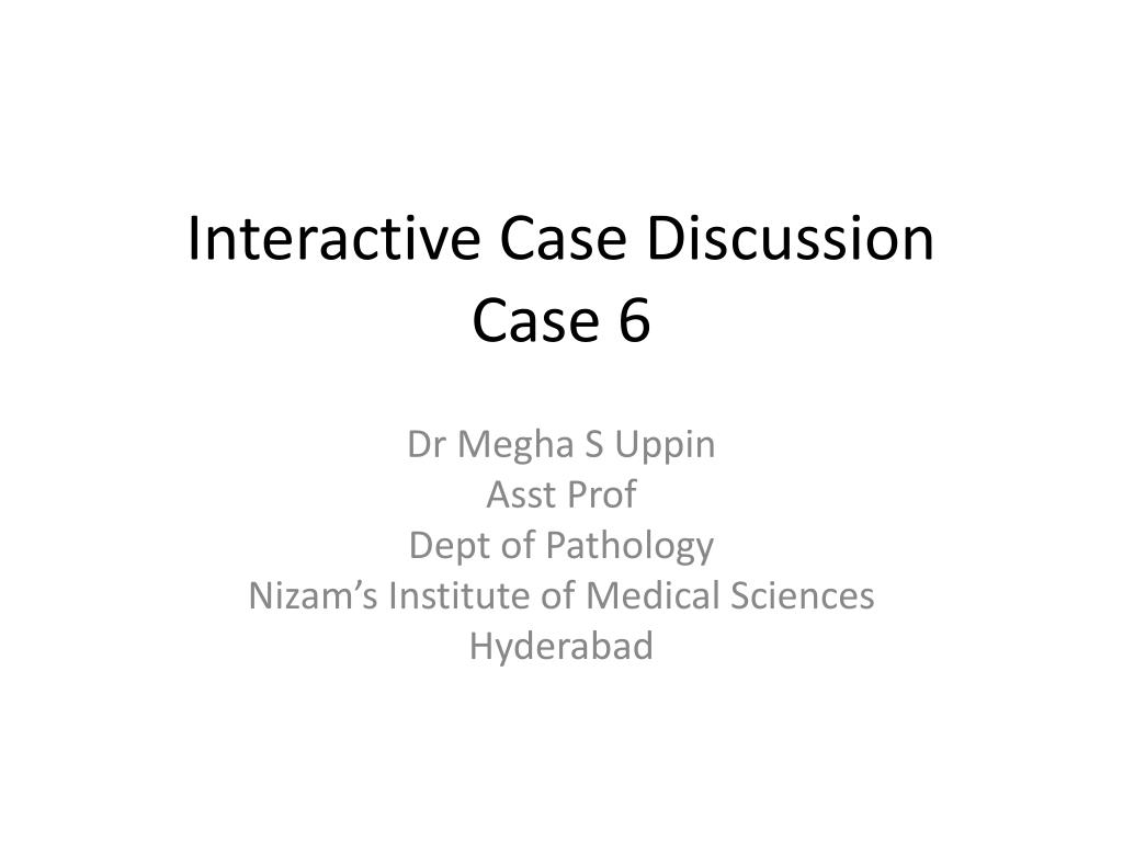 PPT - Interactive Case Discussion Case 6 PowerPoint Presentation, free ...