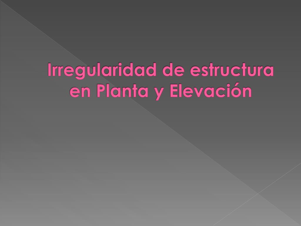 PPT - Irregularidad de estructura en Planta y Elevación PowerPoint ...