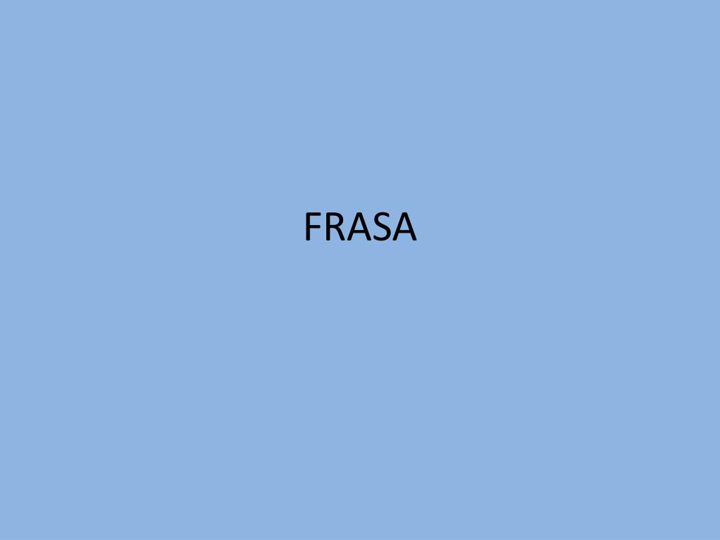 PPT - FRASA PowerPoint Presentation, free download - ID:1991812